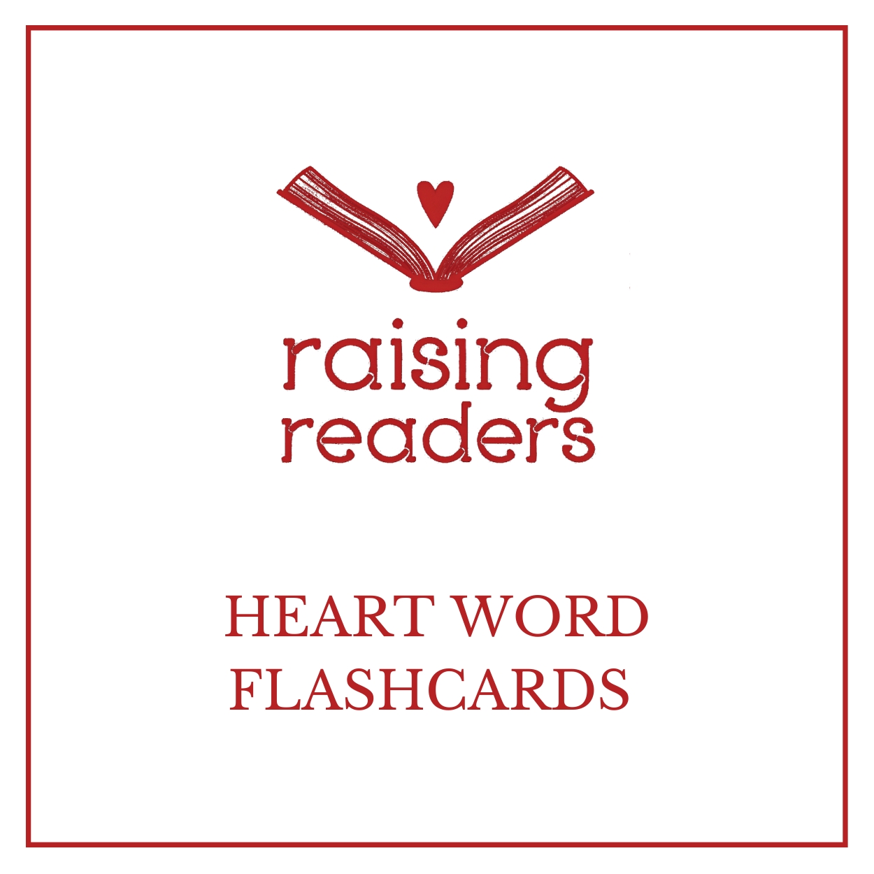 Heart Word Flashcards | Raising Readers